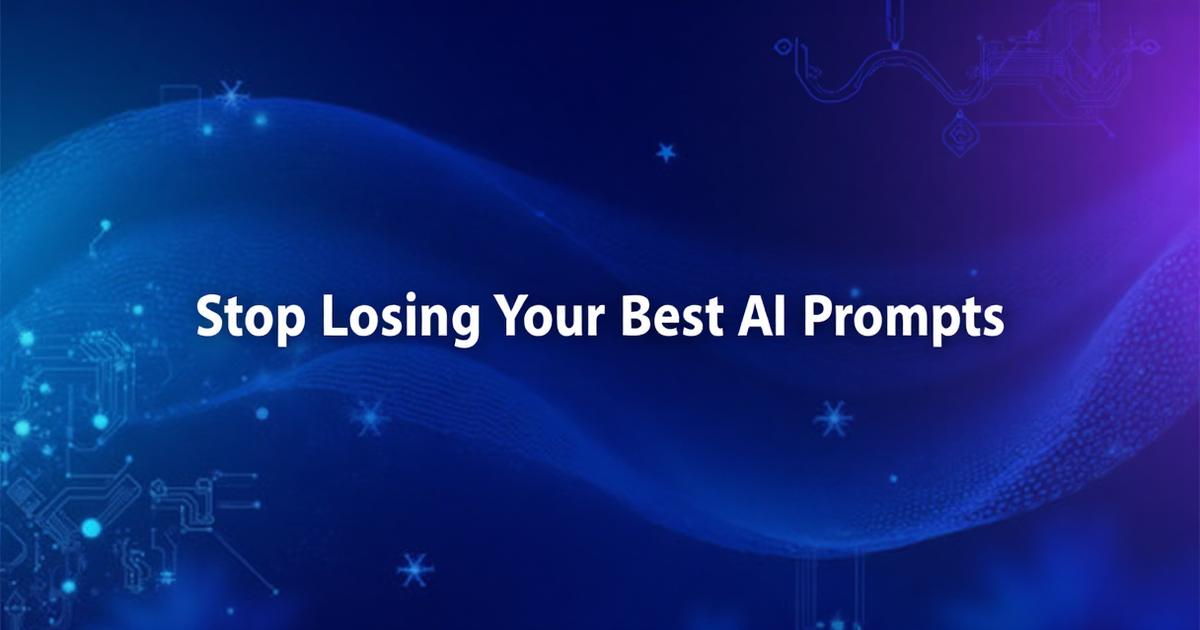 PromptNoon - Stop Losing Your Best AI Prompts | Organize & Discover